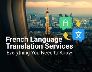 Certified French Translation Services - Comprehensive Guide